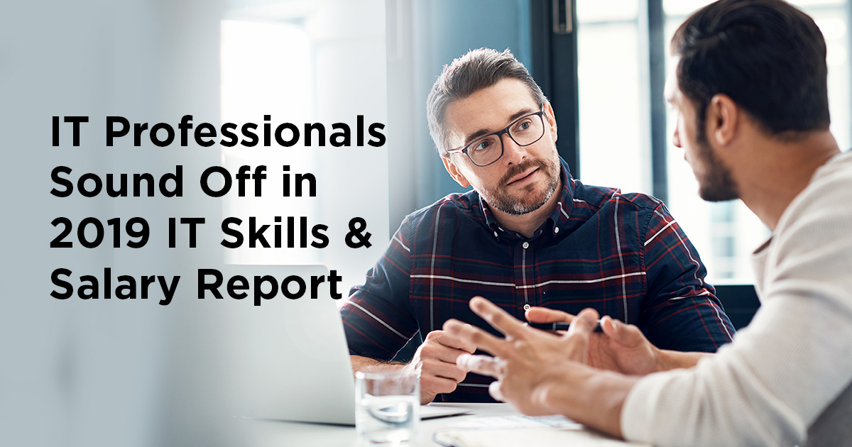 IT Professionals Sound Off in 2019 IT Skills and Salary Report | Global ...